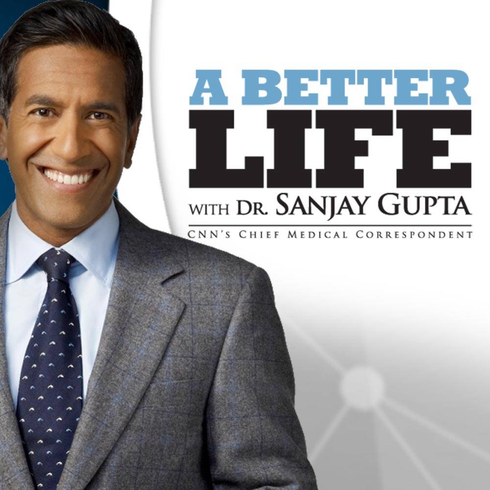 A Better Life with Dr. Sanjay Gupta | Westwood One